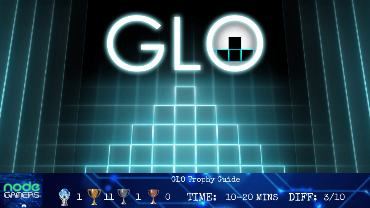 Glo Trophy Guide Node Gamers