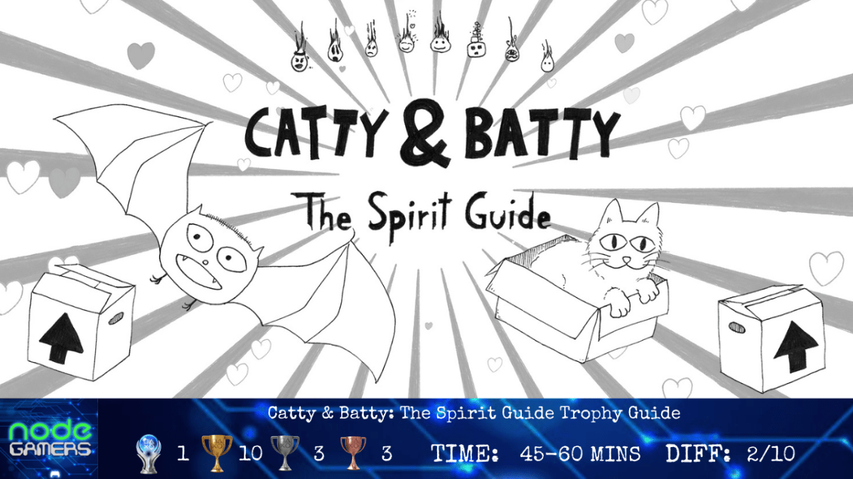 Catty & Batty: The Spirit Guide Trophy Guide – NODE Gamers