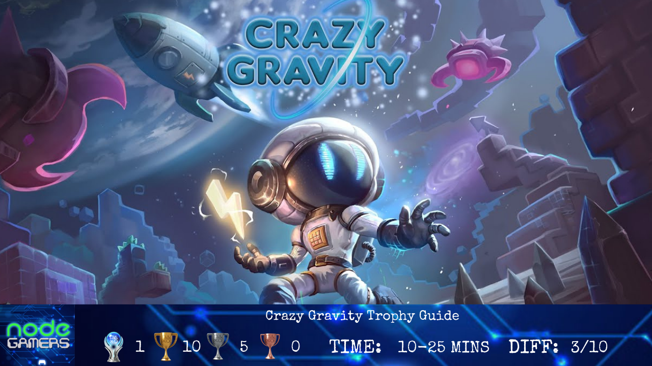 Crazy Gravity Trophy Guide – NODE Gamers