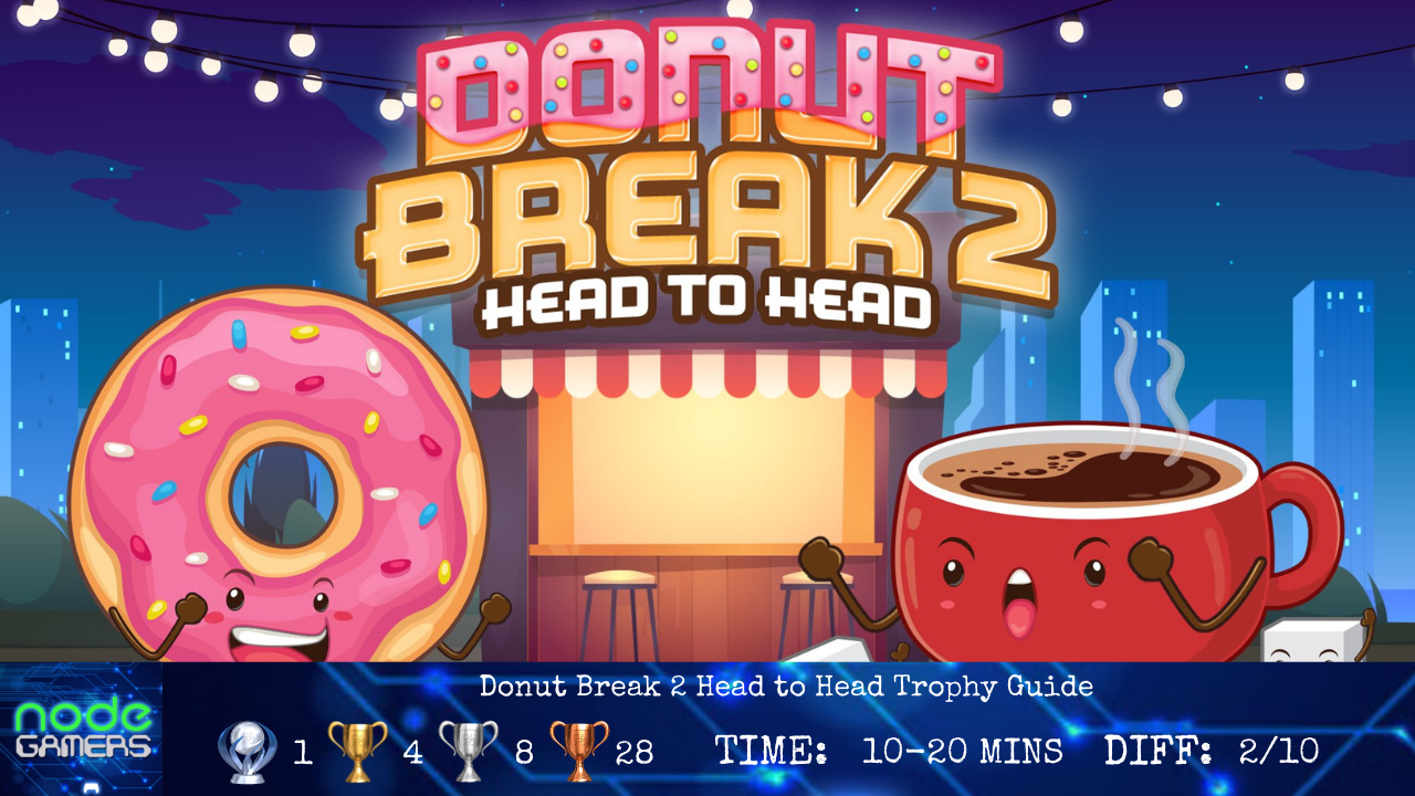 Donut Break 2 Head to Head Trophy Guide – NODE Gamers