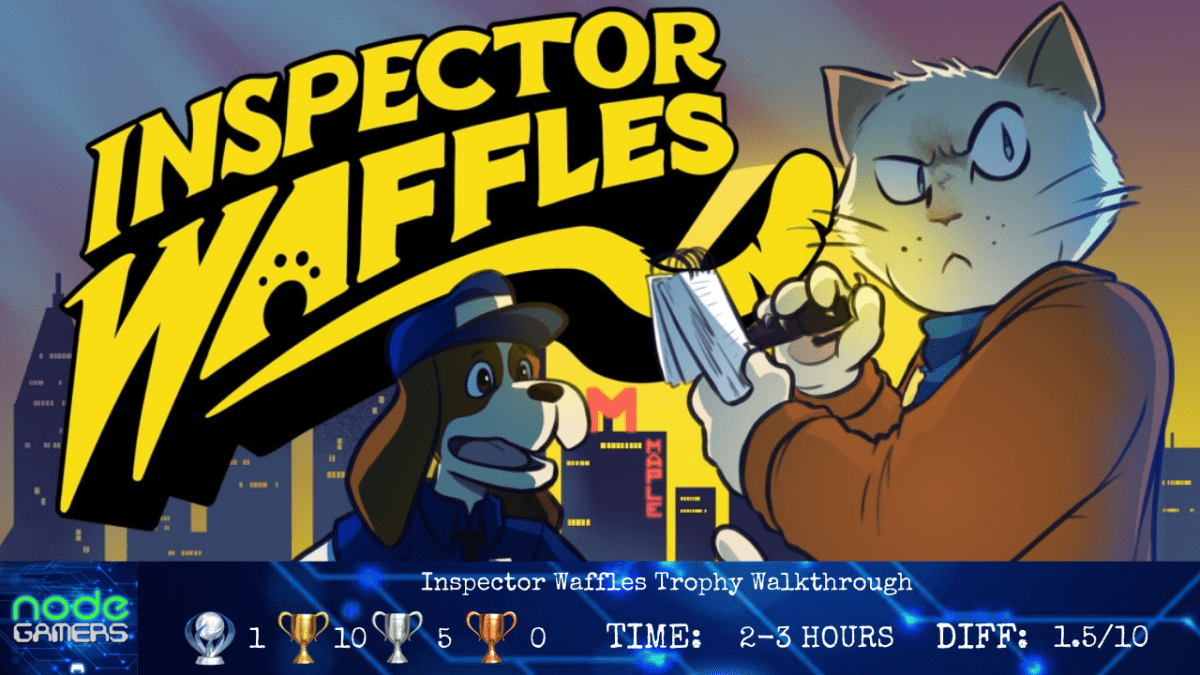 Inspector Waffles Trophy Walkthrough – NODE Gamers