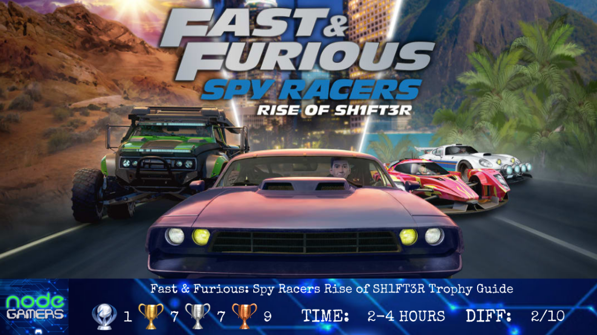 Fast & Furious: Spy Racers Rise of SH1FT3R Trophy Guide – NODE Gamers