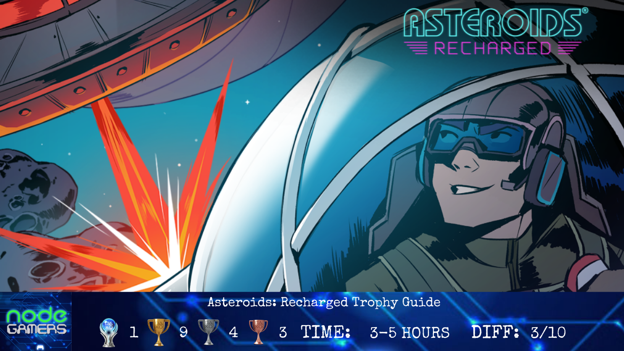 Asteroids: Recharged Trophy Guide – NODE Gamers