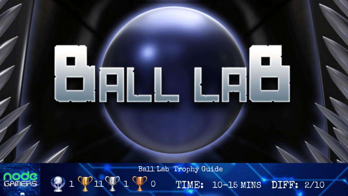 Ball laB Trophy Guide – NODE Gamers