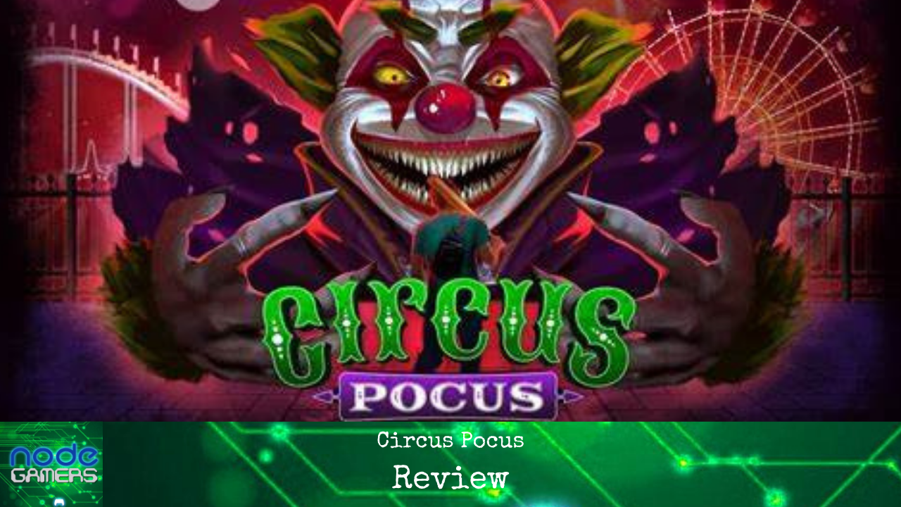 Circus Pocus Review – NODE Gamers