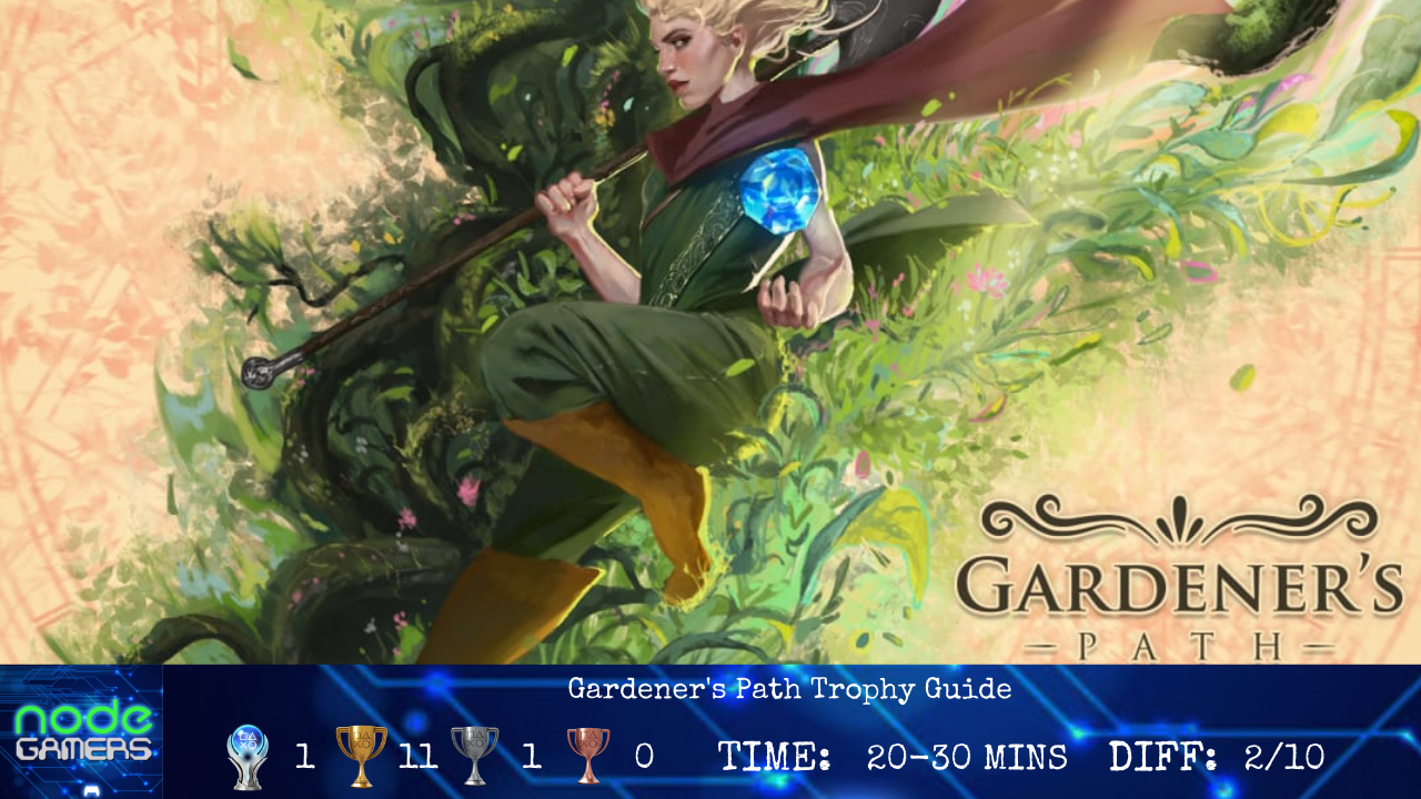 Gardener S Path Trophy Guide Node Gamers