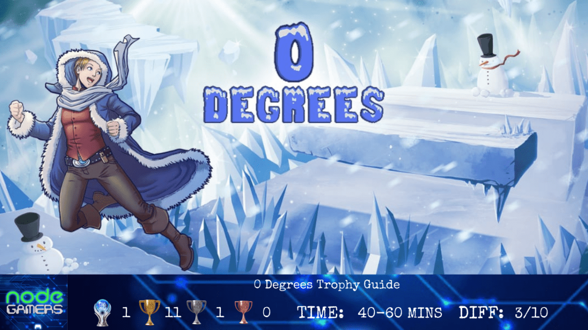 0 Degrees Trophy Guide – NODE Gamers