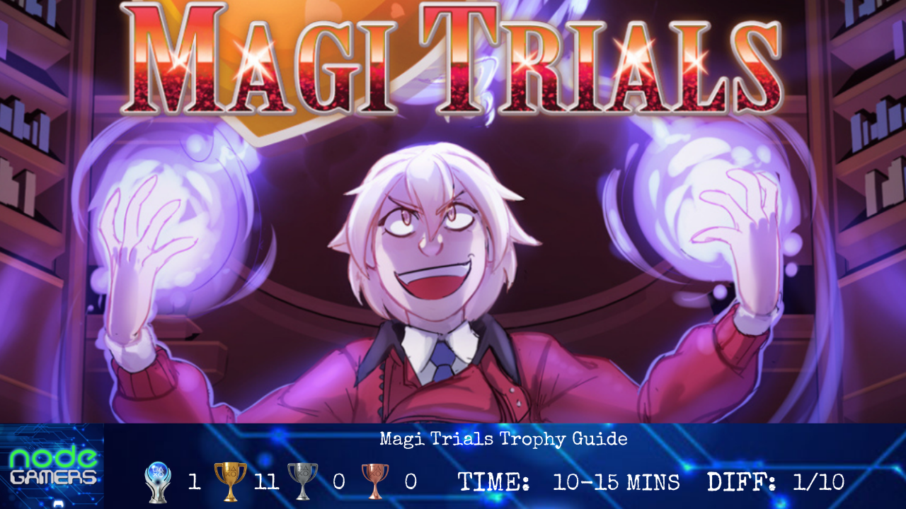 Magi Trials Trophy Guide – NODE Gamers