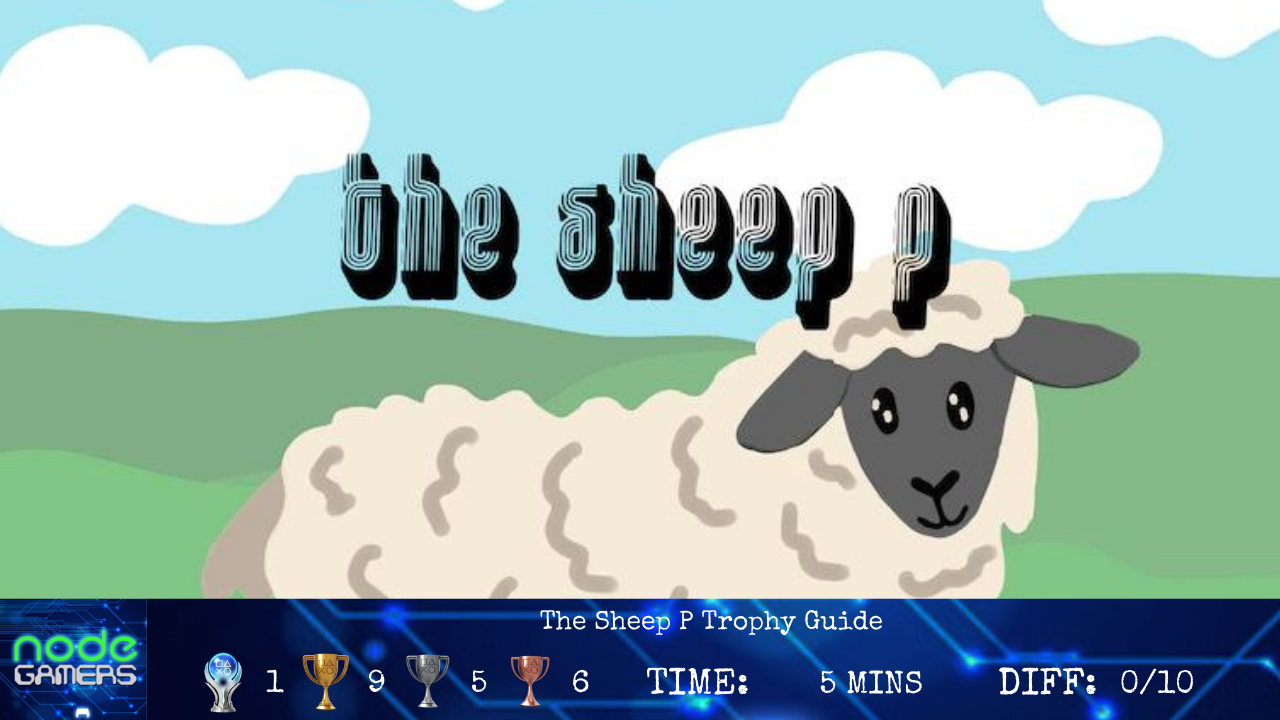 The Sheep P Trophy Guide – NODE Gamers