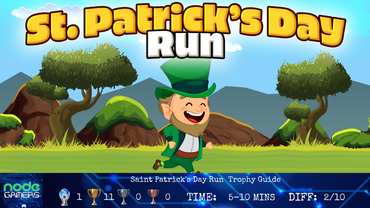 Saint Patrick’s Day Run Trophy Guide – NODE Gamers