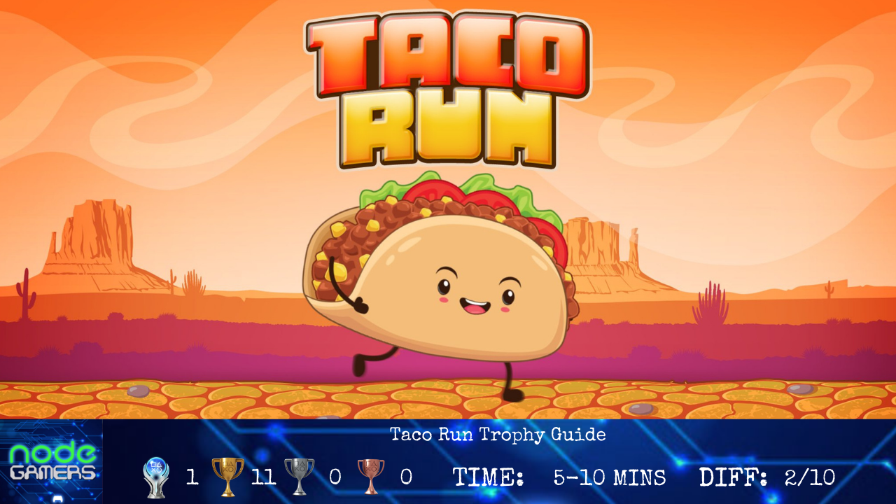Taco Run Trophy Guide – NODE Gamers