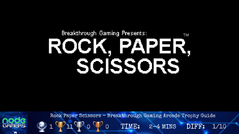Rock Paper Scissors – Breakthrough Gaming Arcade Trophy Guide – NODE Gamers