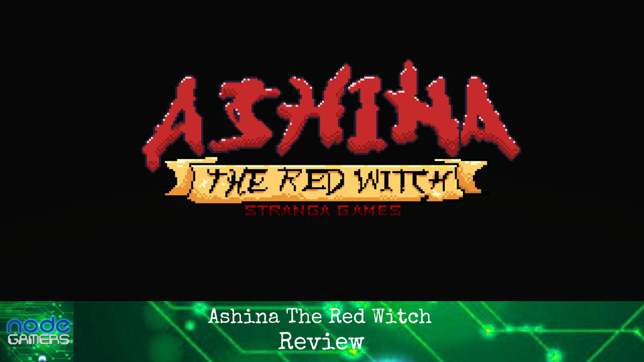 Ashina: The Red Witch Review – NODE Gamers