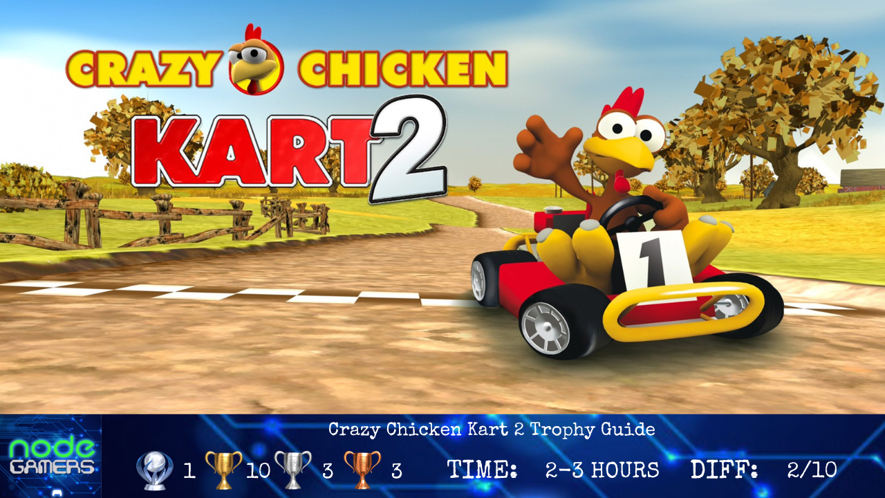 Crazy Chicken Kart 2 Trophy Guide – NODE Gamers