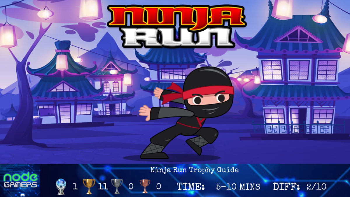 Ninja Run Trophy Guide – NODE Gamers