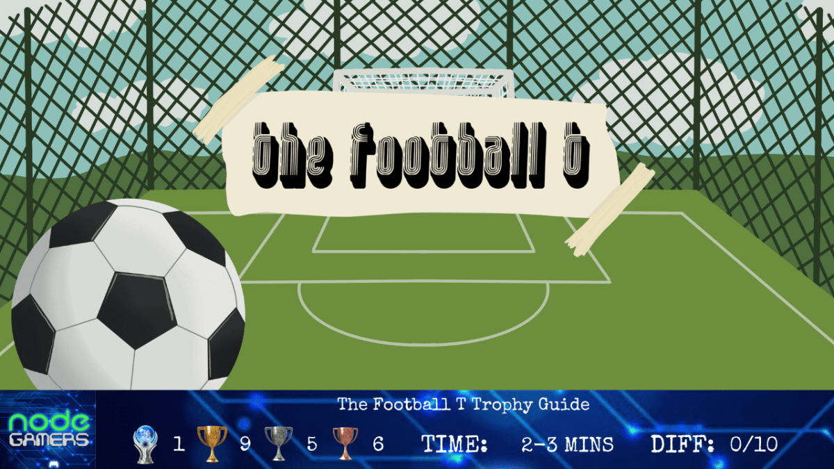 The Football T Trophy Guide – NODE Gamers