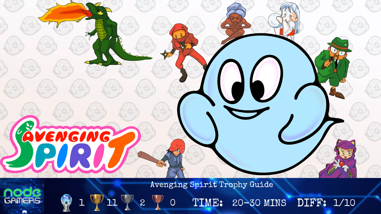 Avenging Spirit Trophy Guide – NODE Gamers