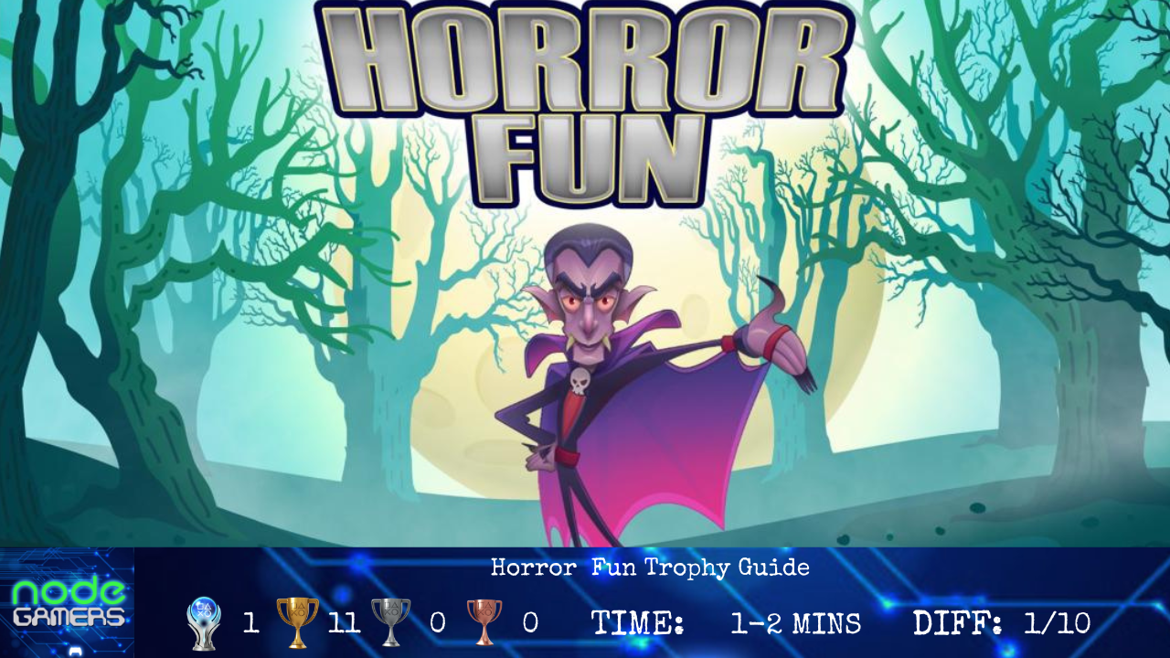 Horror Fun Trophy Guide – NODE Gamers
