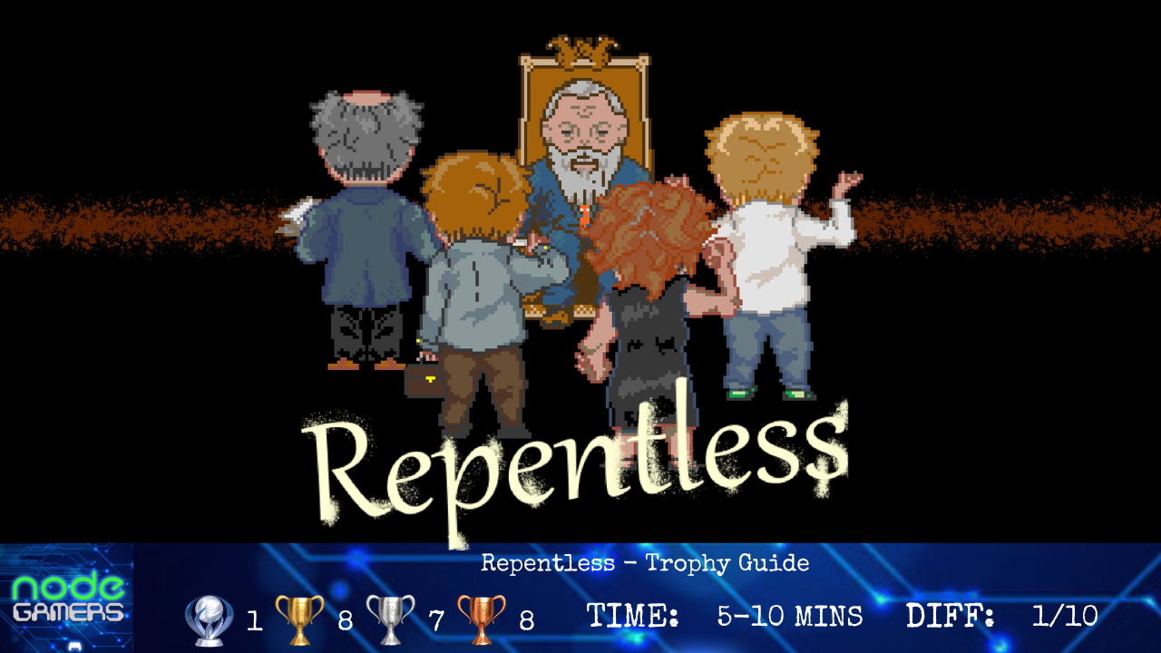 Repentless Trophy Guide – NODE Gamers