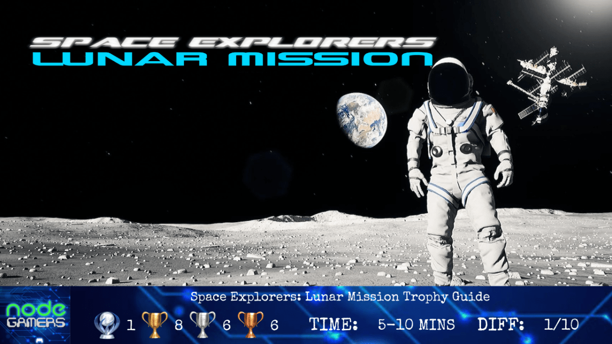 Space Explorers: Lunar Mission Trophy Guide – NODE Gamers