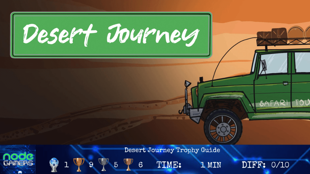 Desert Journey Trophy Guide – NODE Gamers