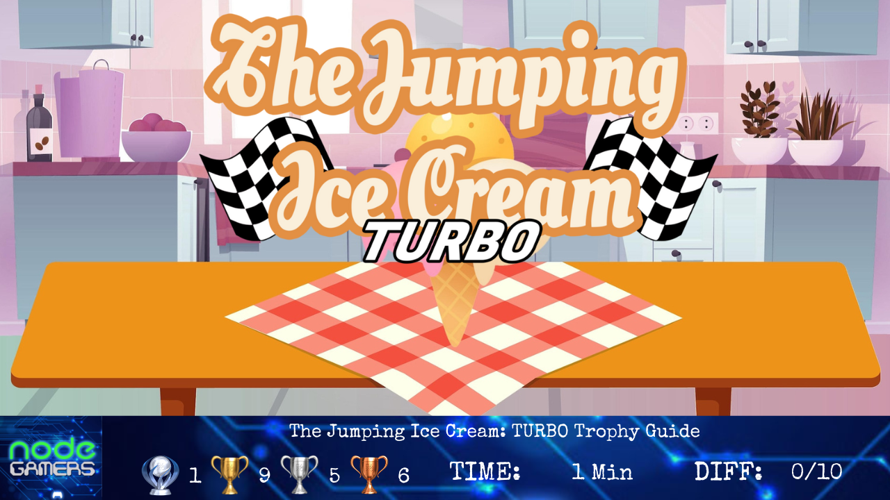The Jumping Ice Cream: TURBO Trophy Guide – NODE Gamers