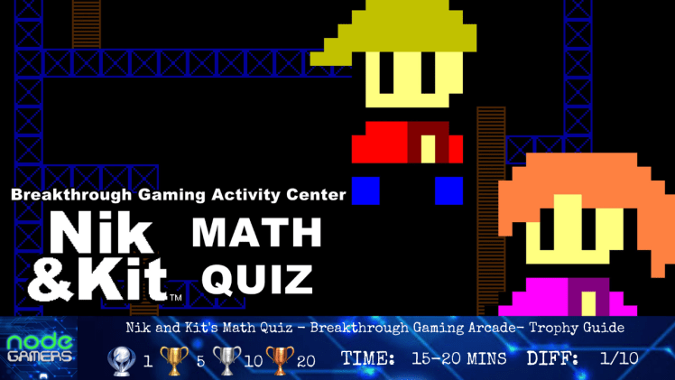 Nik and Kit’s Math Quiz – Breakthrough Gaming Activity Center Trophy ...