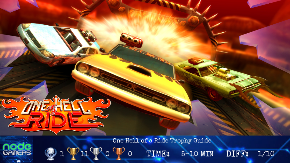 One Hell of a Ride Trophy Guide – NODE Gamers