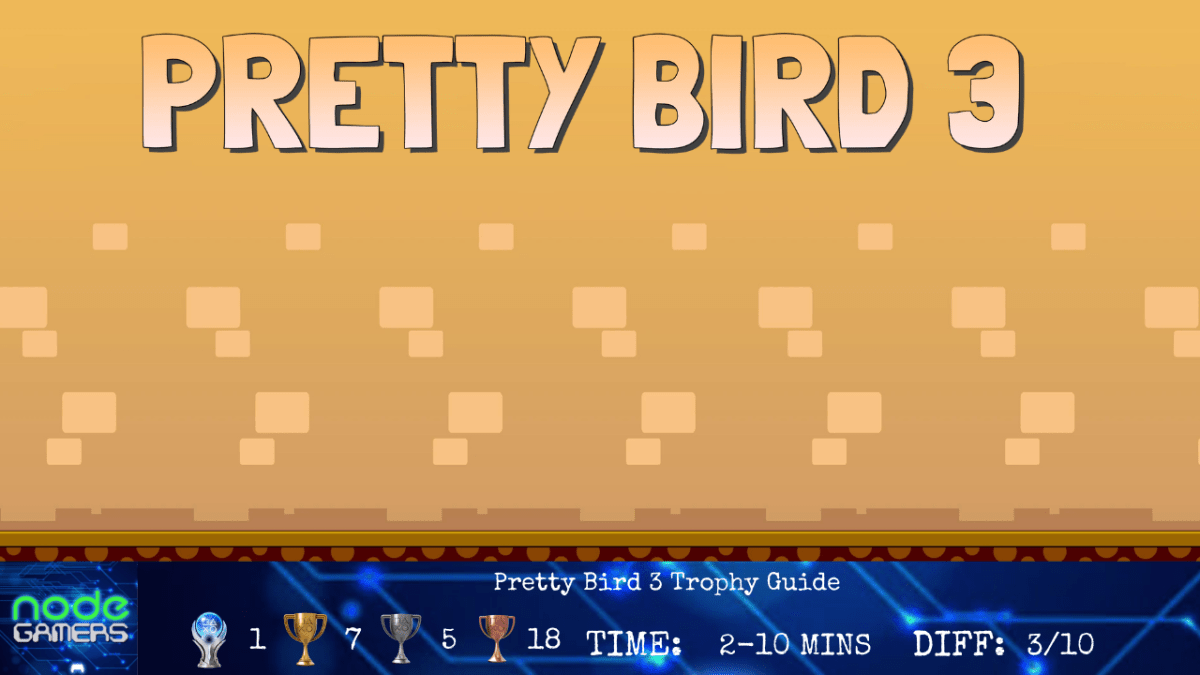 Pretty Bird 3 Trophy Guide – NODE Gamers