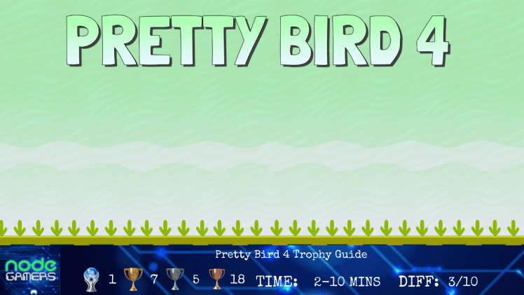 Pretty Bird 4 Trophy Guide – NODE Gamers