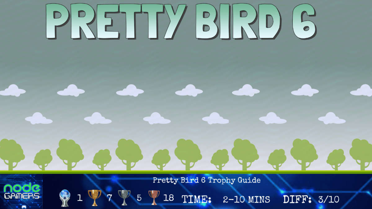 Pretty Bird 6 Trophy Guide – NODE Gamers