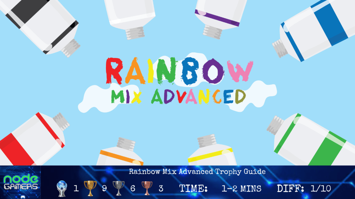 Rainbow Mix Advanced Trophy Guide – NODE Gamers