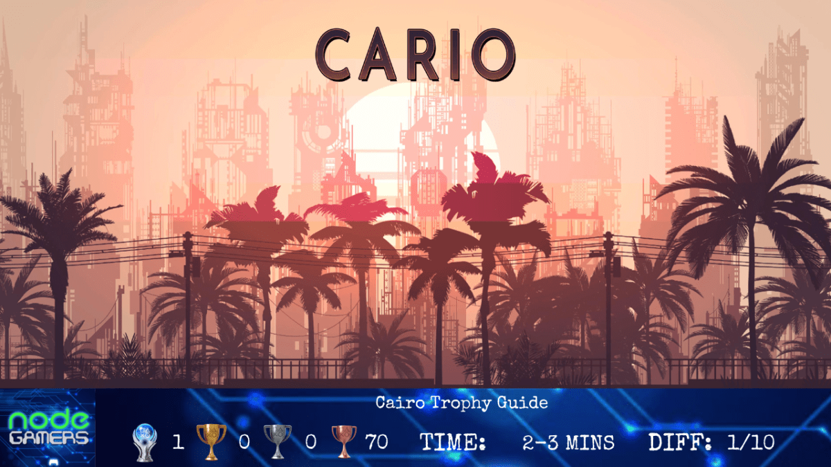 Cario Trophy Guide – NODE Gamers