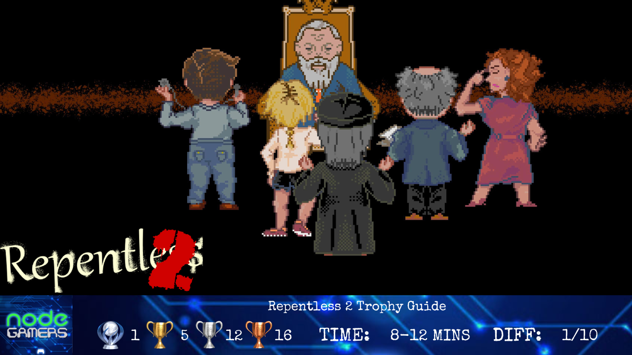 Repentless 2 Trophy Guide – NODE Gamers