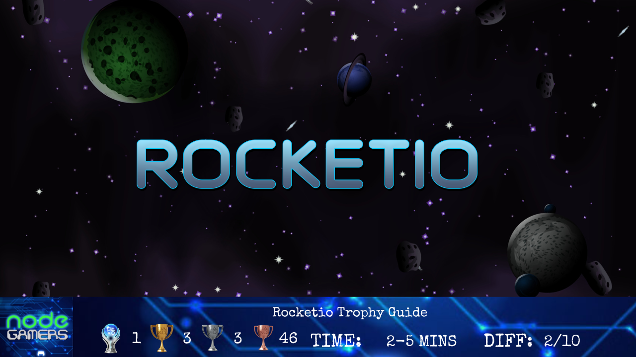 Rocketio Trophy Guide – NODE Gamers