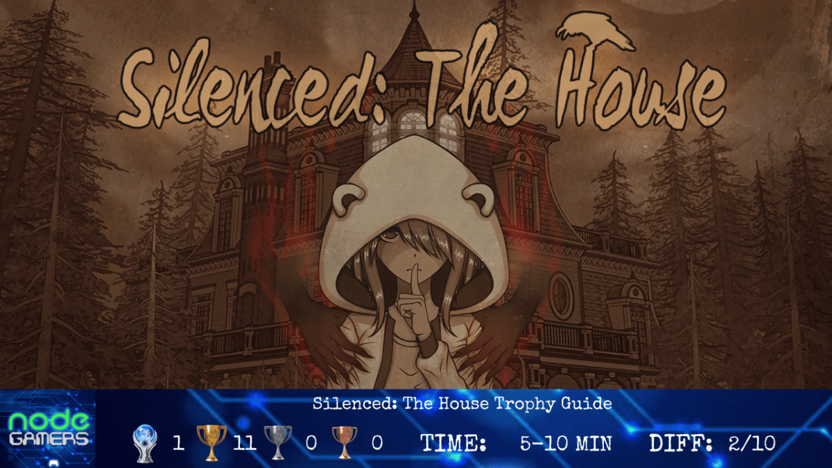 Silenced: The House Trophy Guide – NODE Gamers