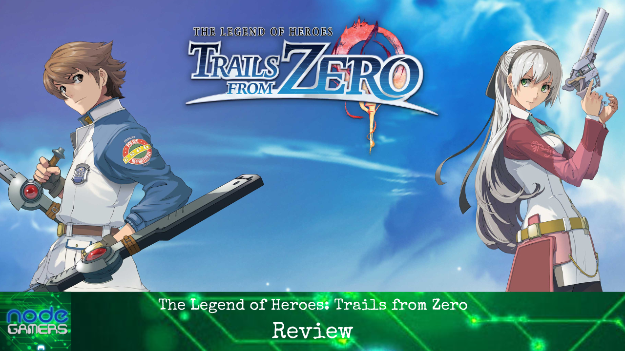 Legend of Heroes: Trails from Zero Review – NODE Gamers