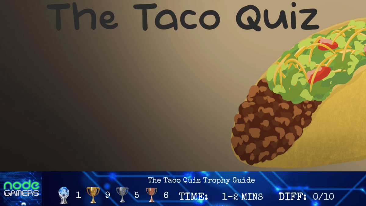 The Taco Quiz Trophy Guide – NODE Gamers