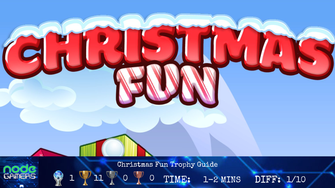 Christmas Fun Trophy Guide – NODE Gamers