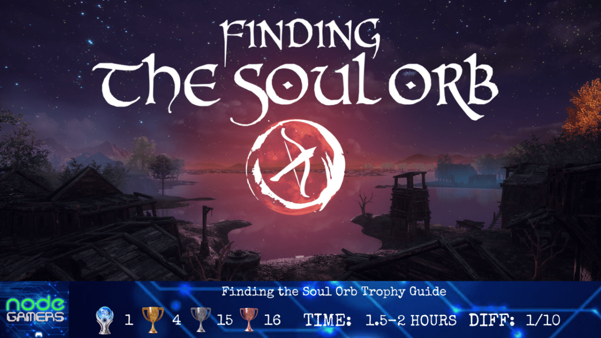 Finding the Soul Orb Trophy Guide – NODE Gamers