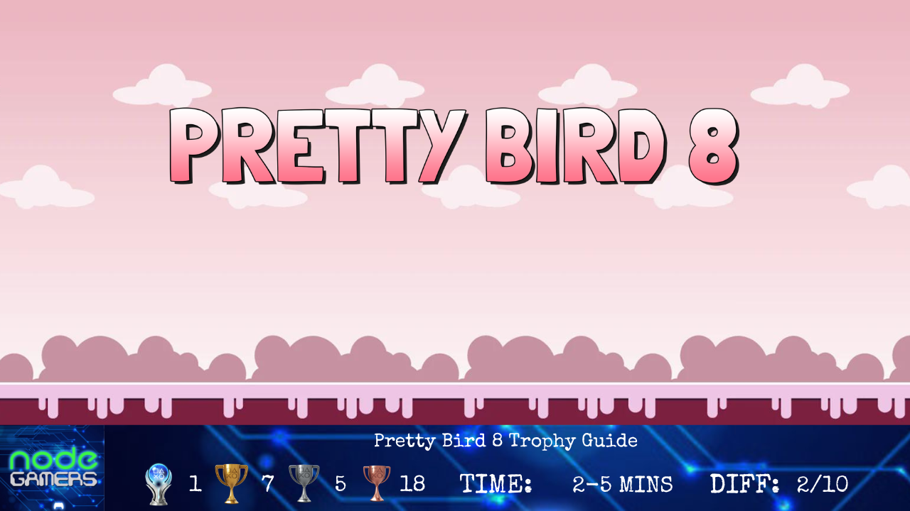 Pretty Bird 8 Trophy Guide – NODE Gamers