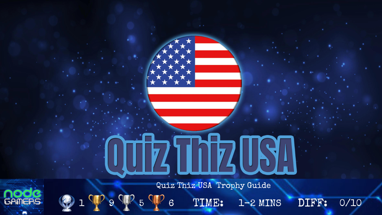 Quiz Thiz USA Trophy Guide – NODE Gamers