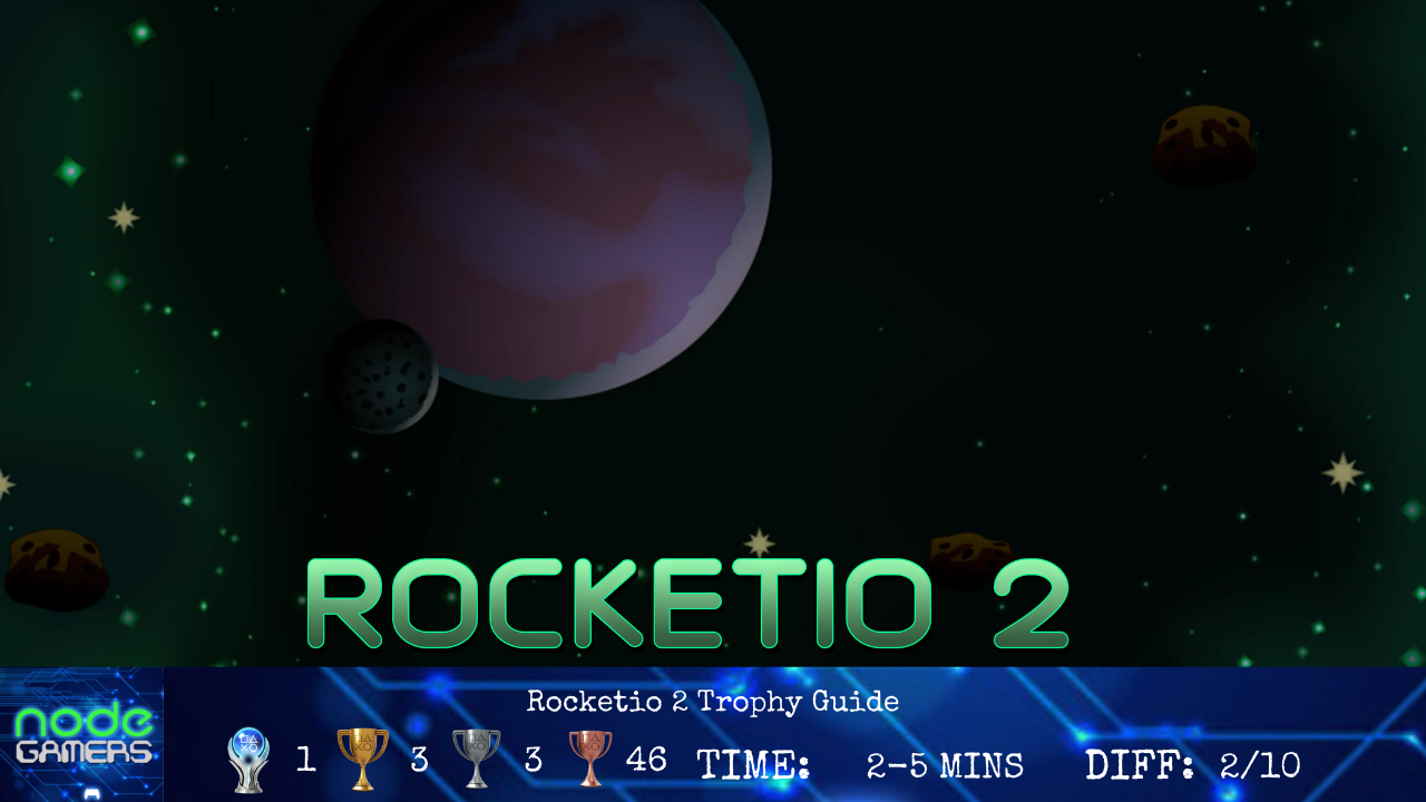 Rocketio 2 Trophy Guide – NODE Gamers