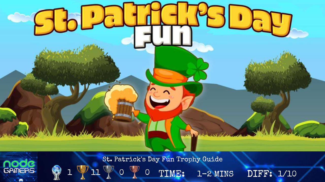 St. Patrick’s Day Fun Trophy Guide – NODE Gamers