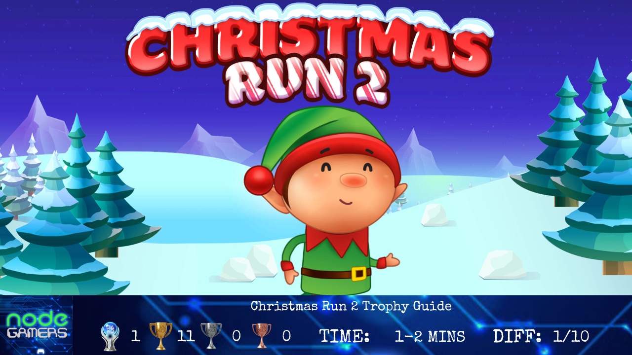 Christmas Run 2 Trophy Guide – NODE Gamers