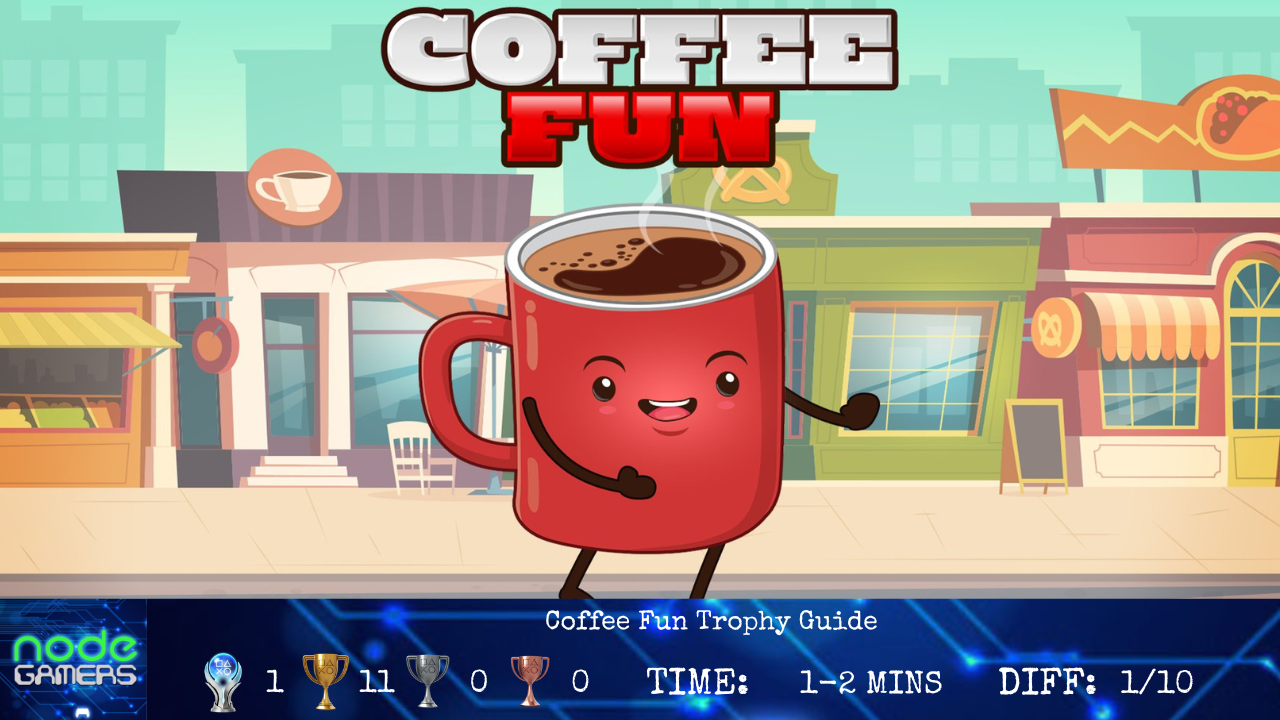 Coffee Fun Trophy Guide – NODE Gamers