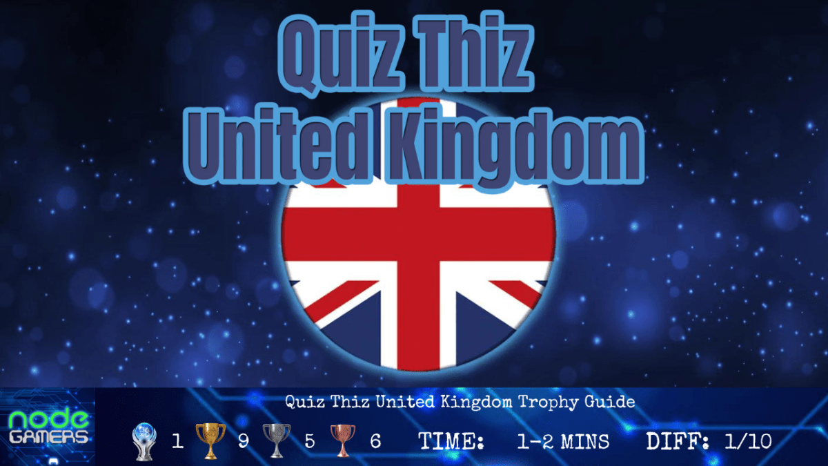 Quiz Thiz United Kingdom Trophy Guide – NODE Gamers