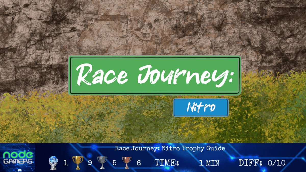 Race Journey: Nitro Trophy Guide – NODE Gamers