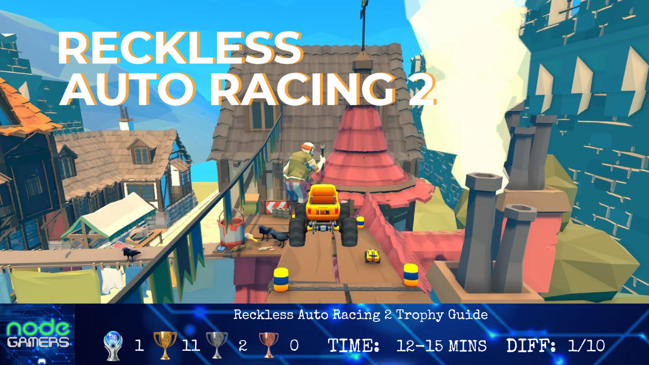 Reckless Auto Racing 2 Trophy Guide – NODE Gamers