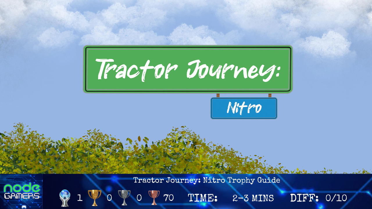 Tractor Journey Nitro Trophy Guide Node Gamers
